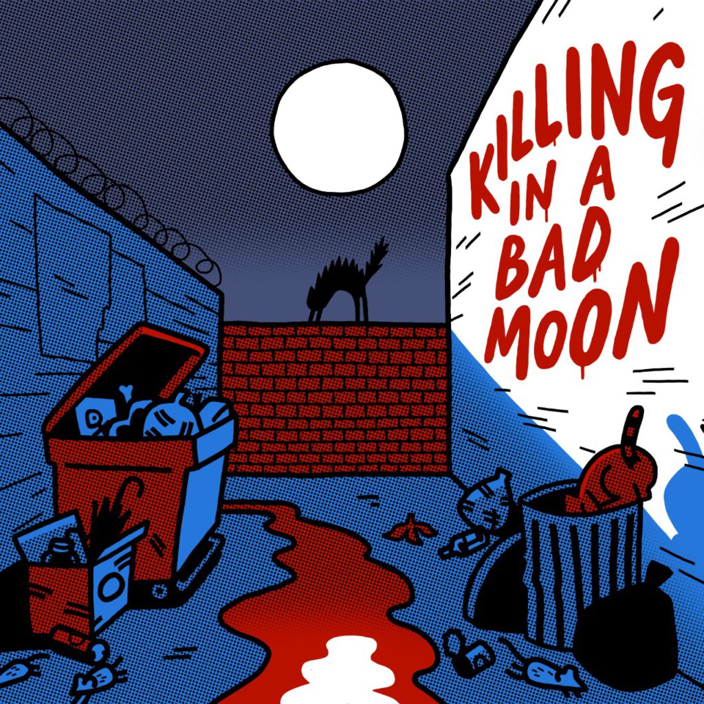 Conheça Killing in a Bad Moon e tenha um "Feriado Permanente" - Blog ...
